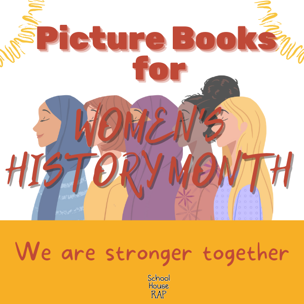 Picture Books to Teach During Women’s History Month - School House Rap